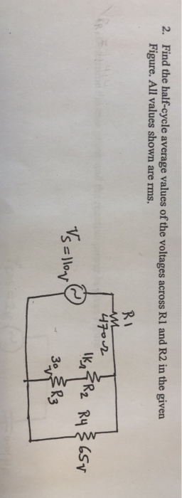 Solved 2. Find the half-cycle average values of the voltages | Chegg.com