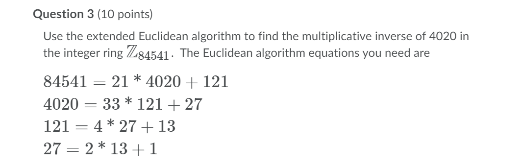 Solved Question 3 (10 points) Use the extended Euclidean | Chegg.com