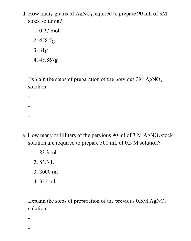 Solved d. How many grams of AgNO3 required to prepare 90 mL | Chegg.com Solved d. How many grams of AgNO3 required to prepare 90 mL | Chegg.com