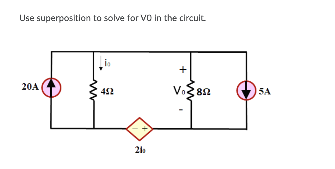 Solved Use superposition to solve for VO in the circuit. io | Chegg.com