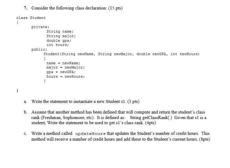 Solved 7. Consider the following class declaration: (15 pts) | Chegg.com