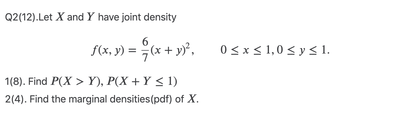 Solved Q2(12). Let X and Y have joint density | Chegg.com