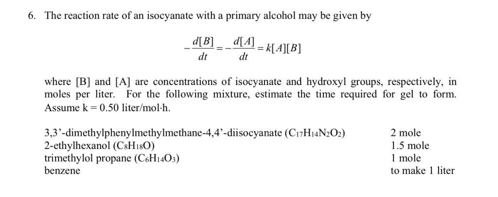 6. The reaction rate of an isocyanate with a primary | Chegg.com