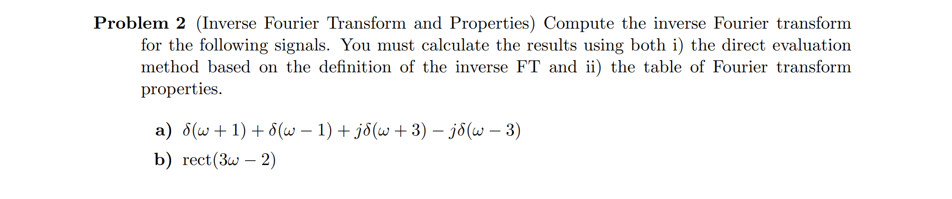 Solved Problem 2 (Inverse Fourier Transform and Properties) | Chegg.com