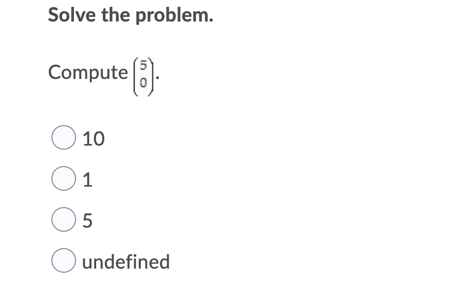 Solved Solve the problem. Compute (0) 010 01 05 O undefined | Chegg.com