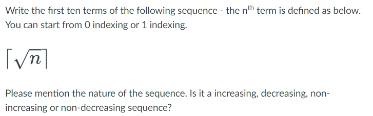 Solved Write the first ten terms of the following sequence - | Chegg.com