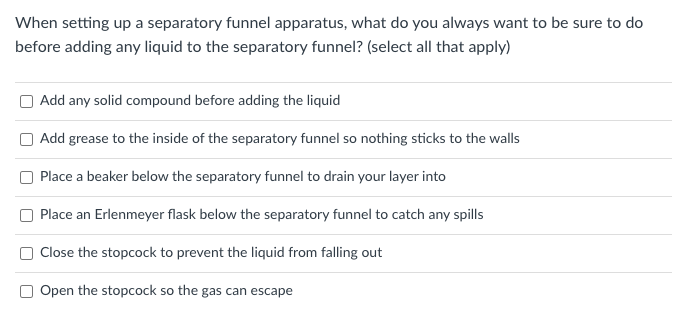 Solved When setting up a separatory funnel apparatus, what | Chegg.com