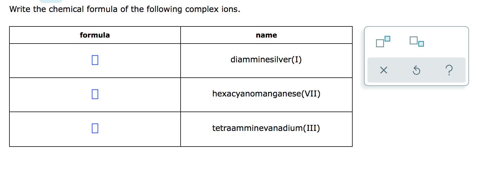Solved Write the chemical formula of the following complex | Chegg.com