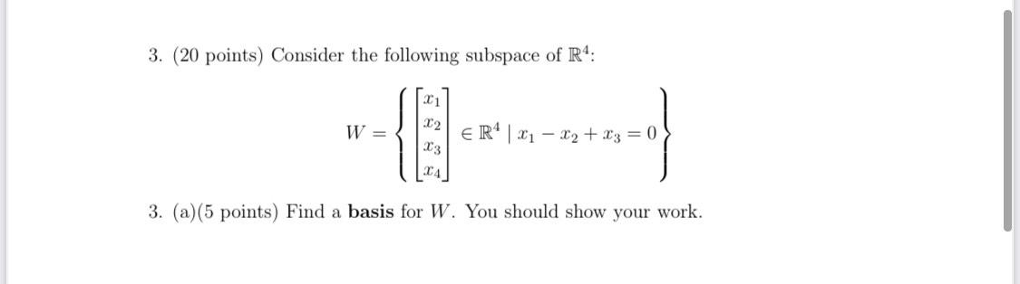 Solved 3. (20 points) Consider the following subspace of R4: | Chegg.com