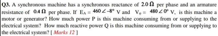 Solved Q3. A synchronous machine has a synchronous reactance | Chegg.com