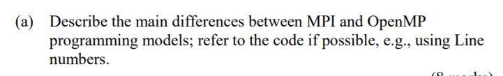 Solved 4. MPI and OpenMP are two different programming | Chegg.com