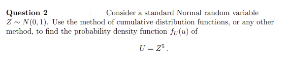 Solved Question 2 Consider a standard Normal random variable | Chegg.com