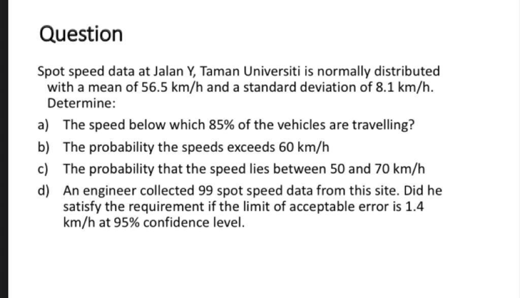 Solved Question Spot speed data at Jalan Y, Taman Universiti | Chegg.com