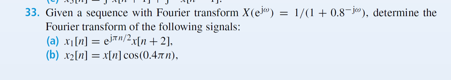 Solved 33. Given a sequence with Fourier transform | Chegg.com