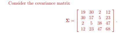 Solved Consider the covariance matrix | Chegg.com