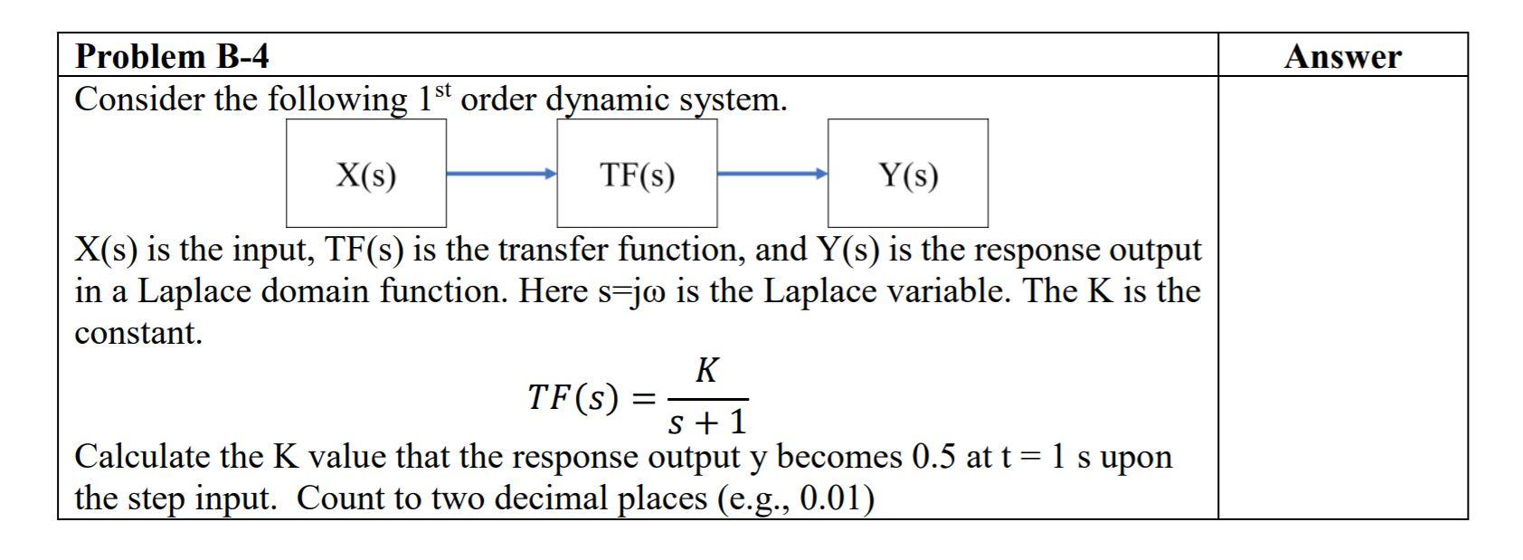 Solved Answer Problem B-4 Consider the following 1st order | Chegg.com