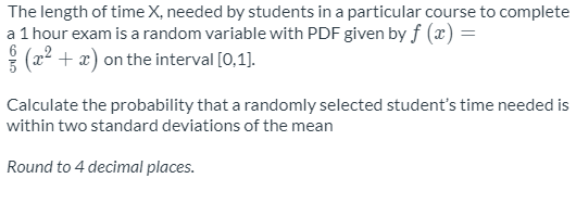 The length of time X, needed by students in a | Chegg.com
