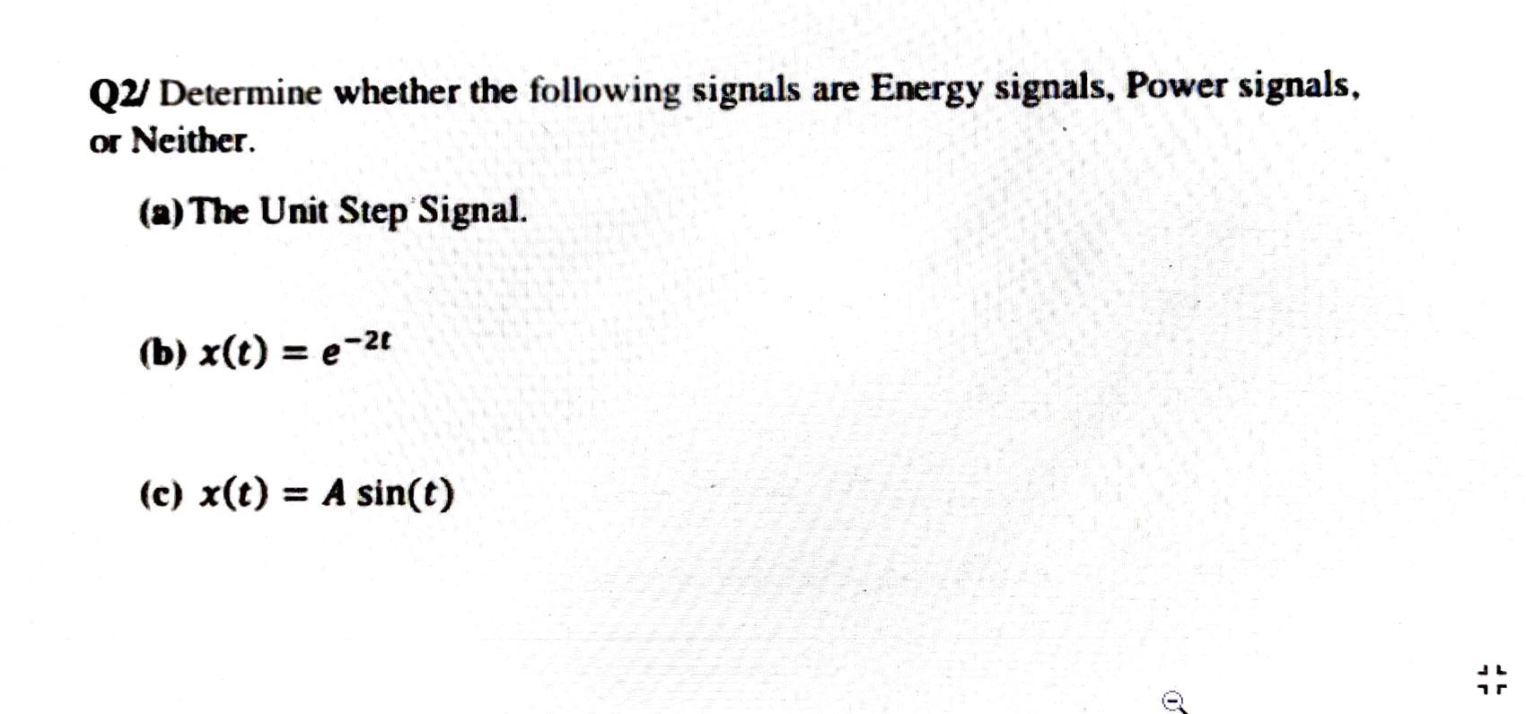Solved Q2/ Determine whether the following signals are | Chegg.com