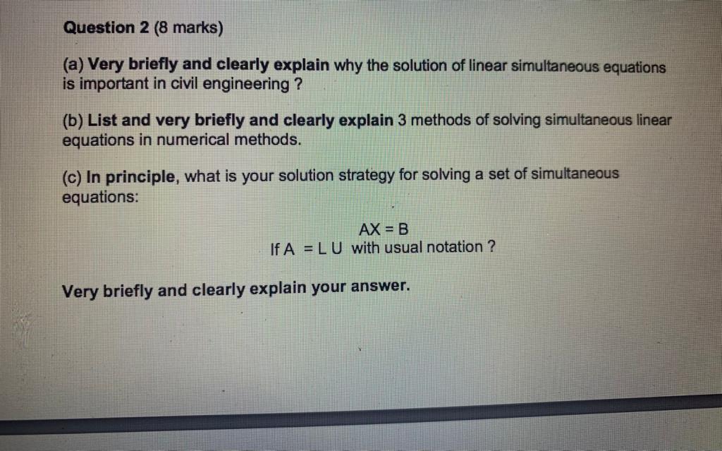Solved Question 2 (8 marks) (a) Very briefly and clearly | Chegg.com