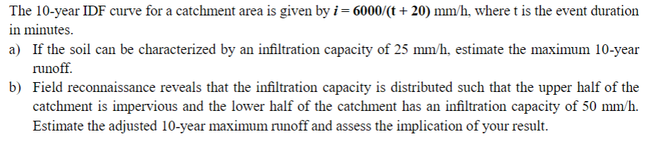 Solved The 10-year IDF curve for a catchment area is given | Chegg.com