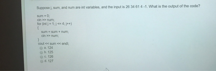 Solved What is the output of the following c++ code? count | Chegg.com