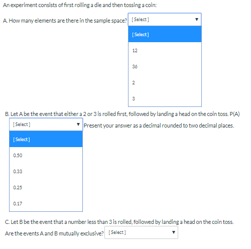 Solved An experiment consists of first rolling a die and | Chegg.com