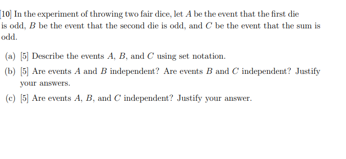 Solved [10] In the experiment of throwing two fair dice, let | Chegg.com