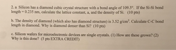 Solved 2. a Silicon has a diamond cubic crystal structure | Chegg.com