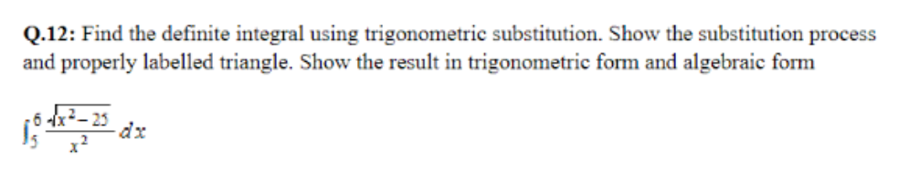 Solved Q.12: Find the definite integral using trigonometric | Chegg.com