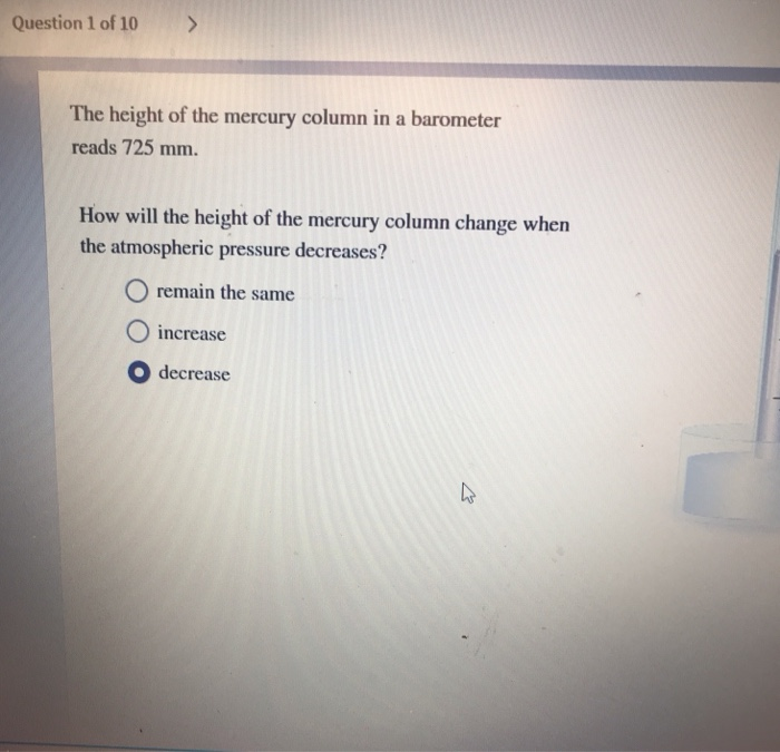 Solved Question 1 of 10 The height of the mercury column in | Chegg.com