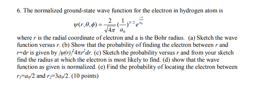 Solved 6 The Normalized Ground State Wave Function For The
