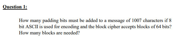 Solved How many padding bits must be added to a message of | Chegg.com