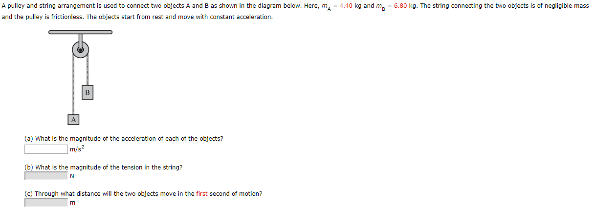 Solved A pulley and string arrangement is used to connect | Chegg.com