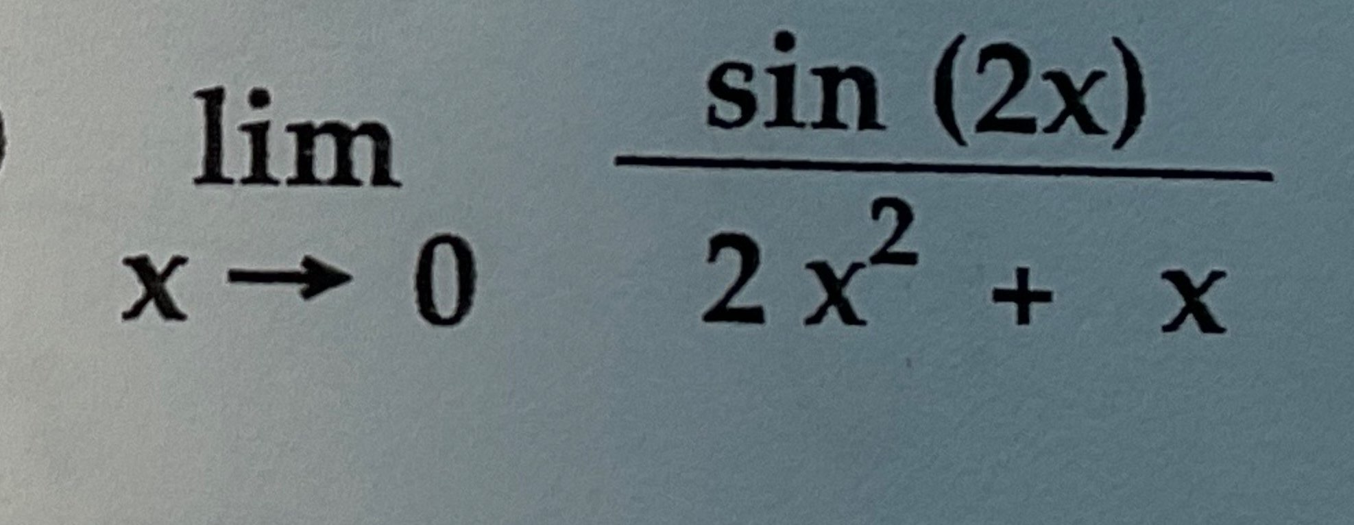 Solved limx→0sin(2x)2x2+x | Chegg.com