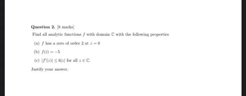 Solved Question 2. (8 marks Find all analytic functions f | Chegg.com