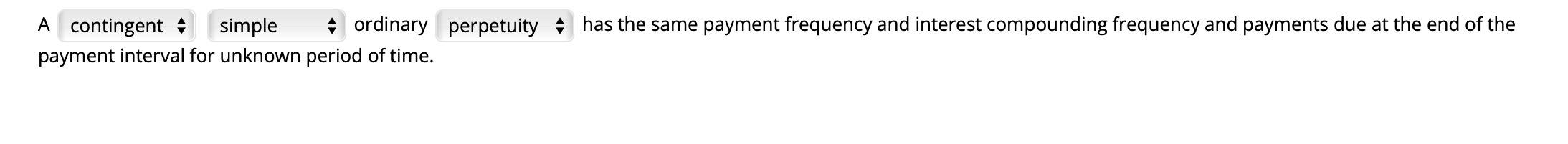 A contingent simple 4 ordinary perpetuity has the | Chegg.com