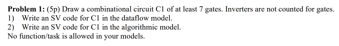 Solved Problem 1: (5p) Draw a combinational circuit C1 of at | Chegg.com
