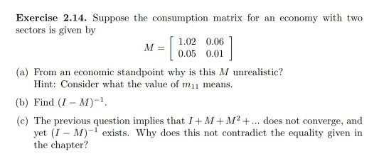 Solved Exercise 2.14. Suppose the consumption matrix for an | Chegg.com