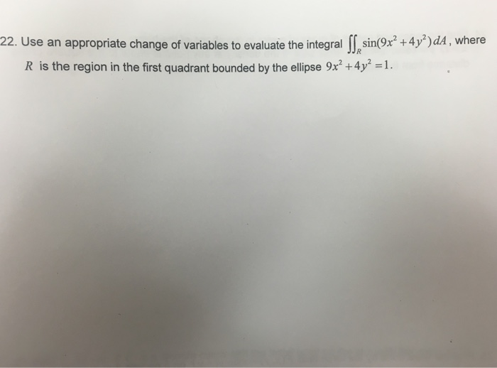 Solved Use an appropriate change of variables to evaluate | Chegg.com