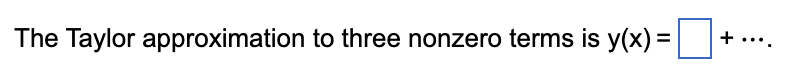 Solved Determine the first three nonzero terms in the Taylor | Chegg.com