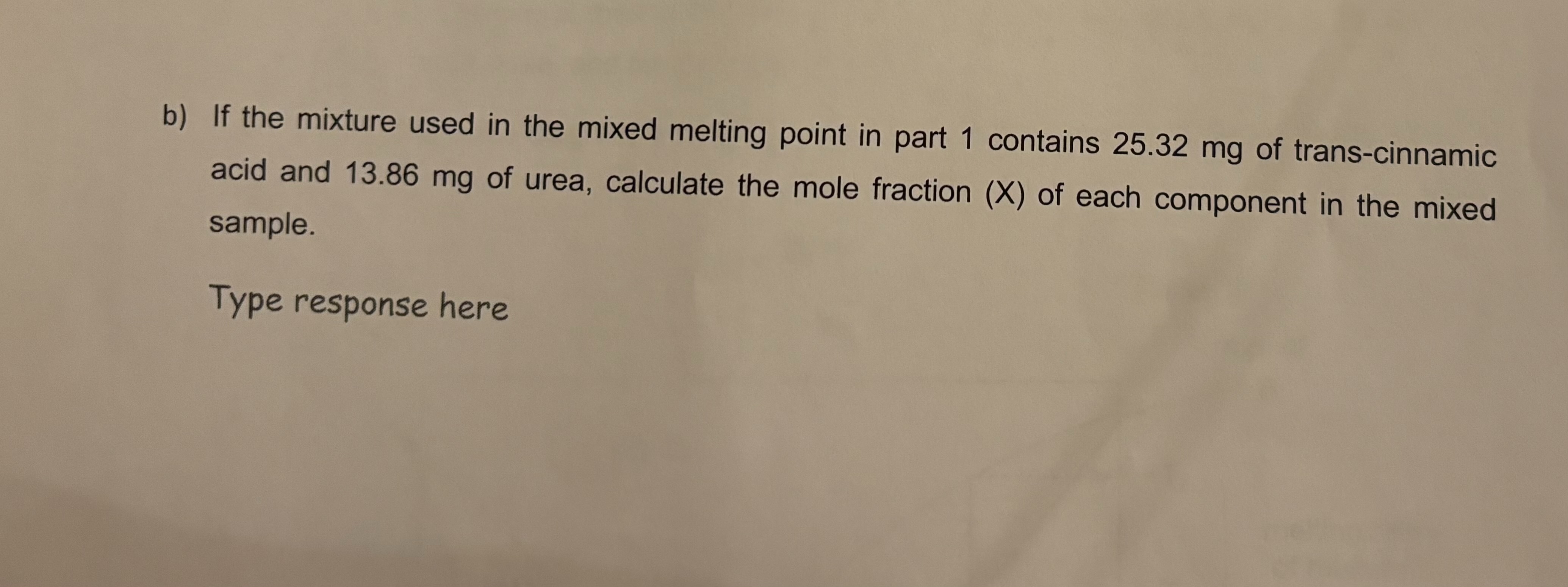 Solved b) ﻿If the mixture used in the mixed melting point in | Chegg.com