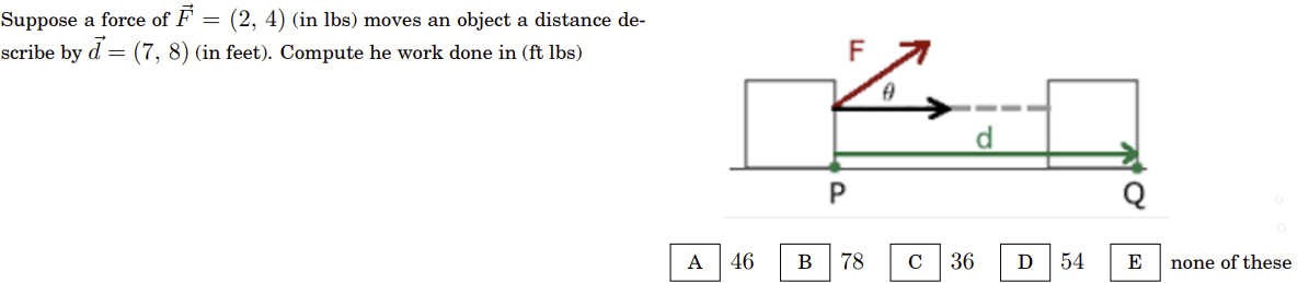 Solved Suppose a force of F=(2,4) (in lbs) moves an object a | Chegg.com