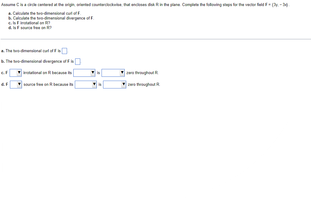 Solved Assume C is a circle centered at the origin, oriented | Chegg.com Solved Assume C is a circle centered at the origin, oriented | Chegg.com