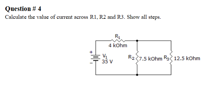 Solved Question #4 Calculate the value of current across R1, | Chegg.com
