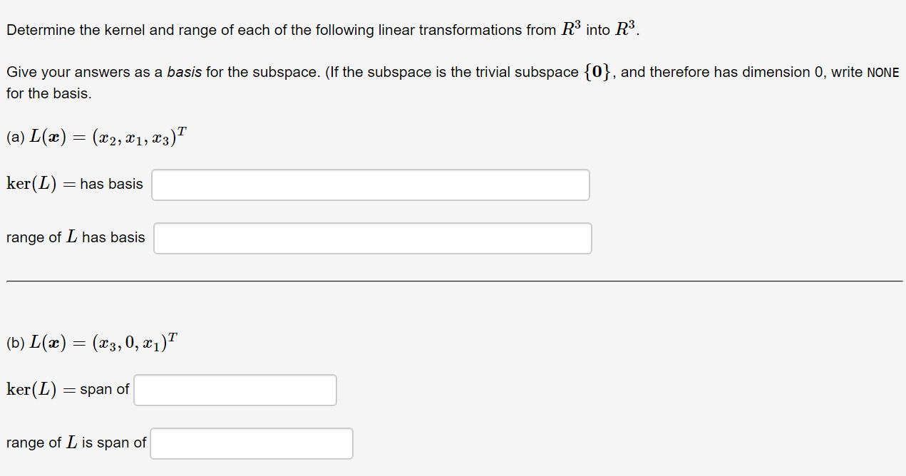 Solved Determine the kernel and range of each of the | Chegg.com