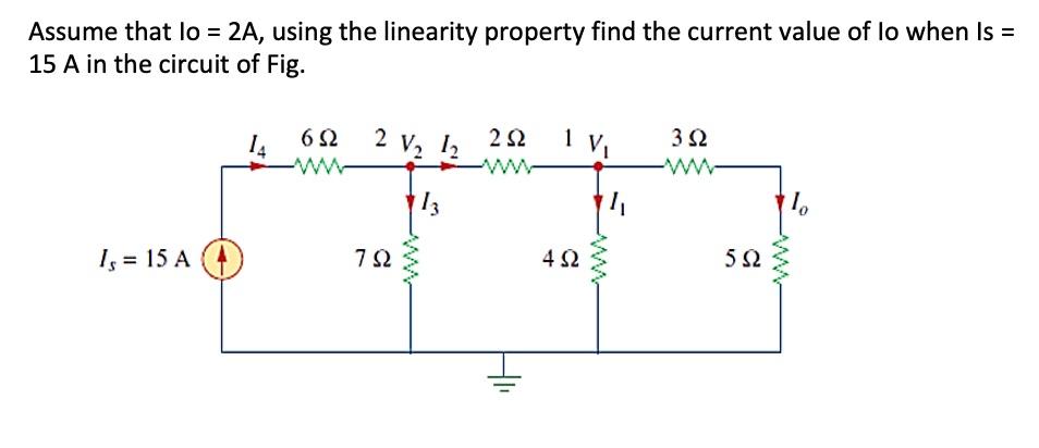 Solved Assume that lo = 2A, using the linearity property | Chegg.com