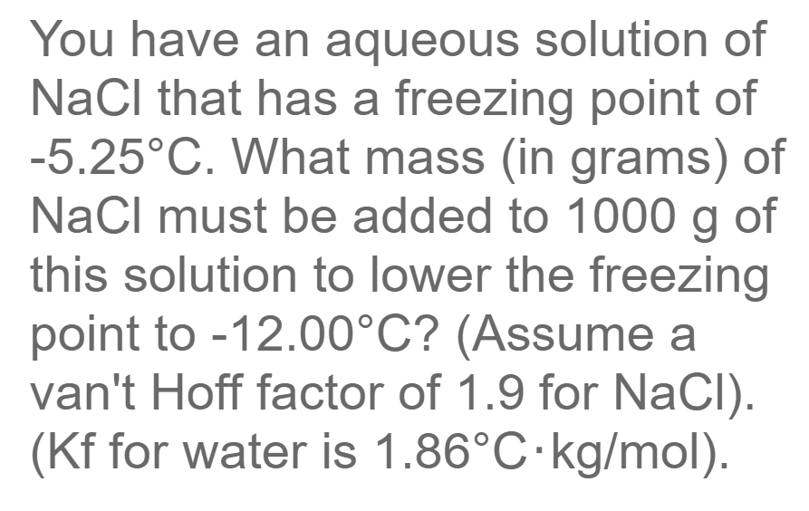 Solved You have an aqueous solution of NaCl that has a | Chegg.com