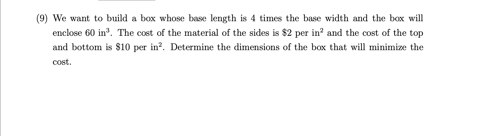 Solved (9) We want to build a box whose base length is 4 | Chegg.com
