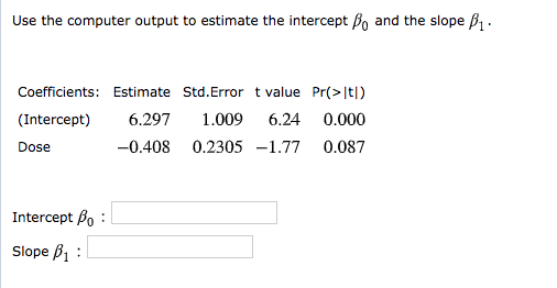 Solved Use the computer output to estimate the intercept β0 | Chegg.com