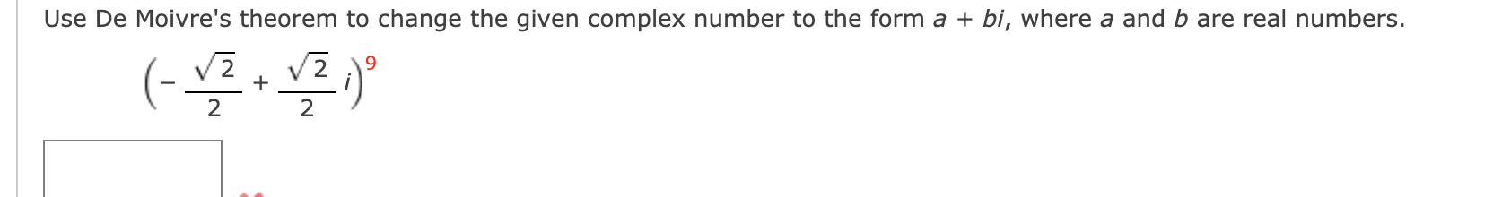 Solved Use De Moivre's theorem to change the given complex | Chegg.com